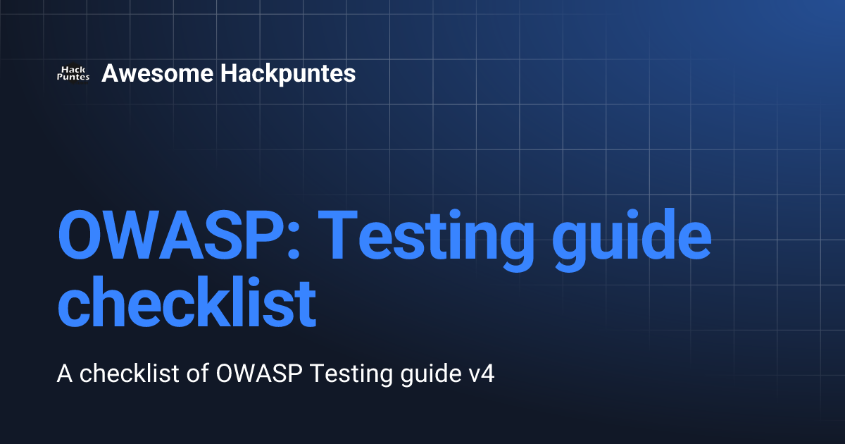 OWASP: Testing guide checklist | Awesome Hackpuntes